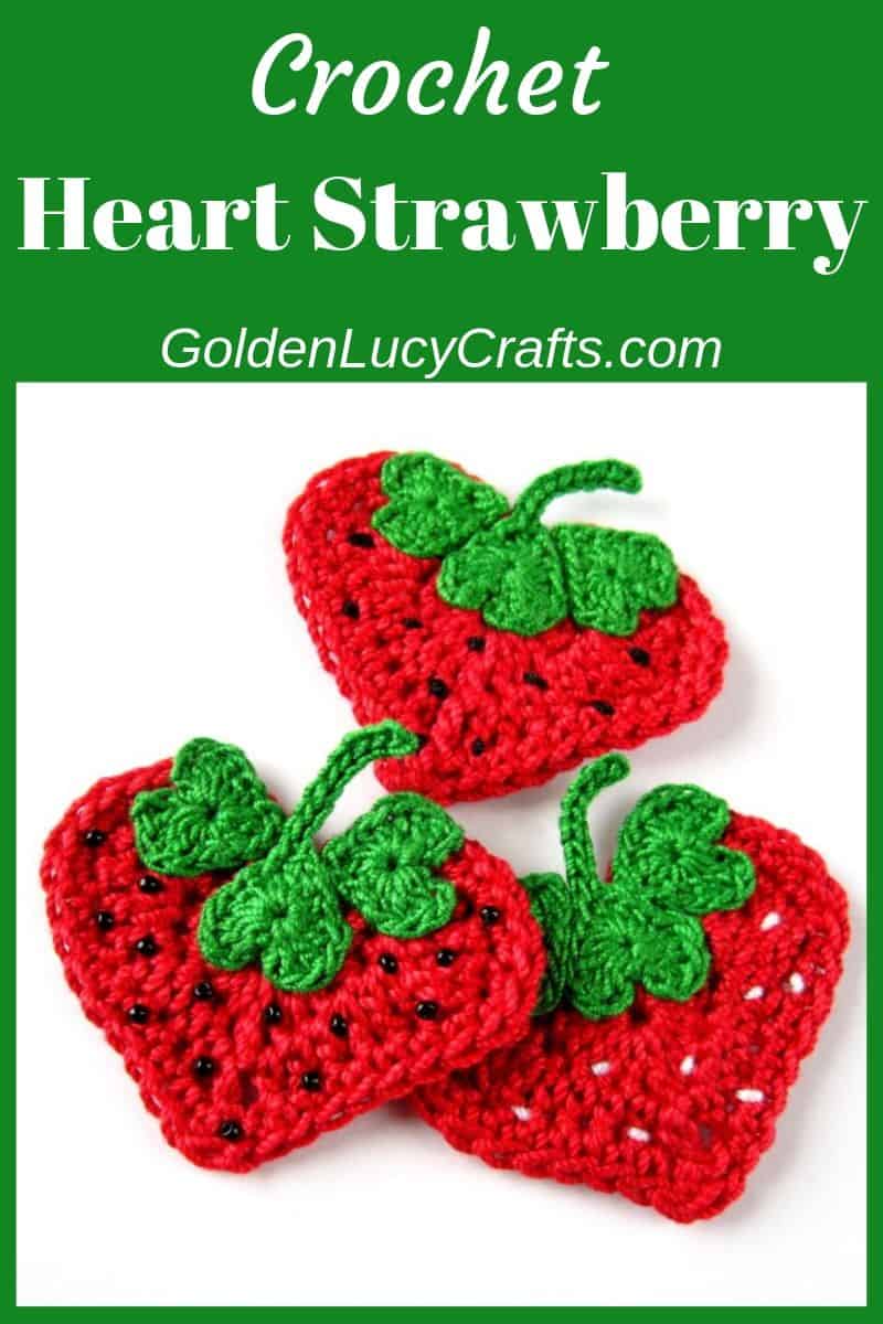 Crochet Strawberry Applique, Free Crochet Pattern - GoldenLucyCrafts