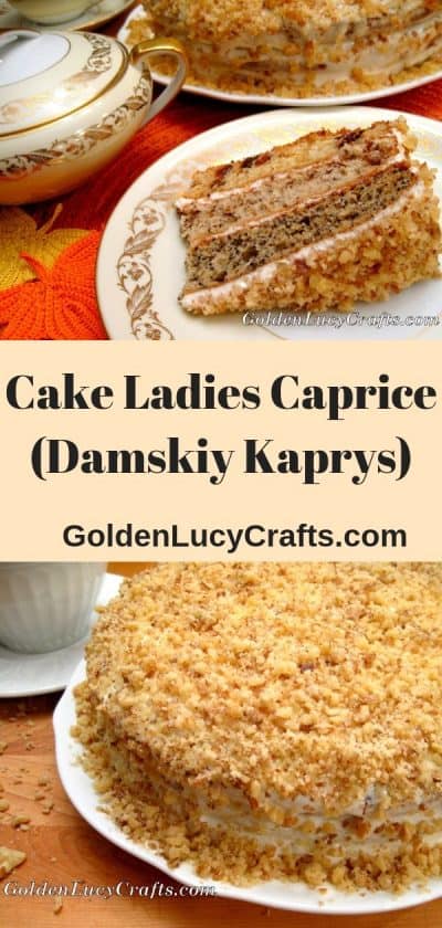 Ukrainian Cake Recipe Ladies Caprice - GoldenLucyCrafts