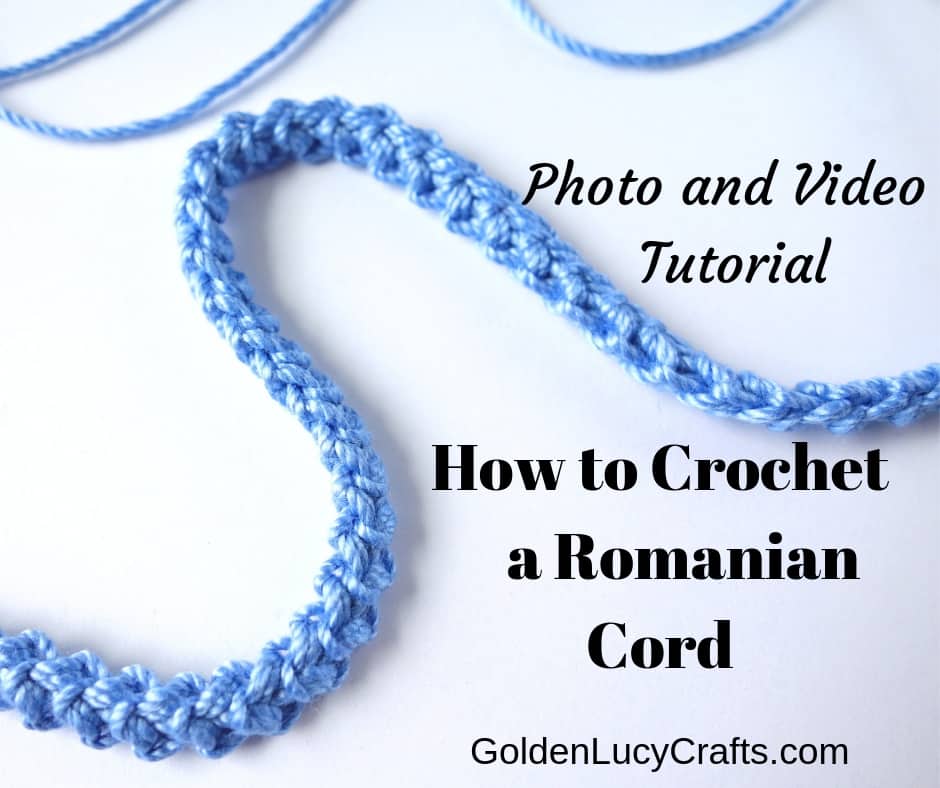 How to Crochet a Romanian Cord - GoldenLucyCrafts
