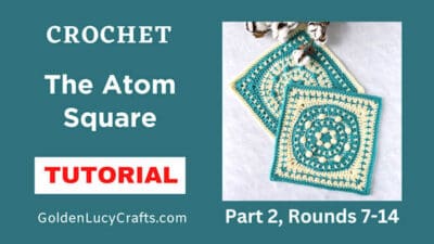 Crochet 12" Square Block Pattern, Atom Square - GoldenLucyCrafts