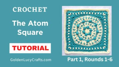 Crochet 12" Square Block Pattern, Atom Square - GoldenLucyCrafts